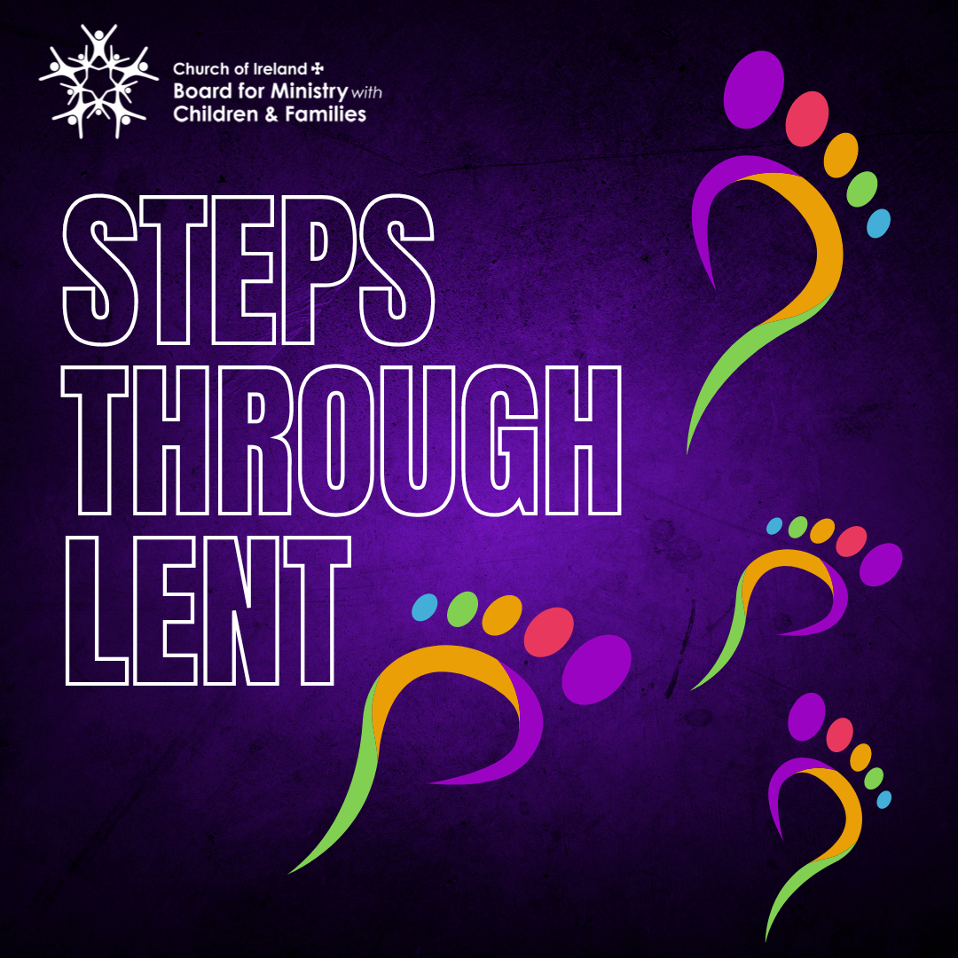 Steps through Lent – Children & Families Ministry