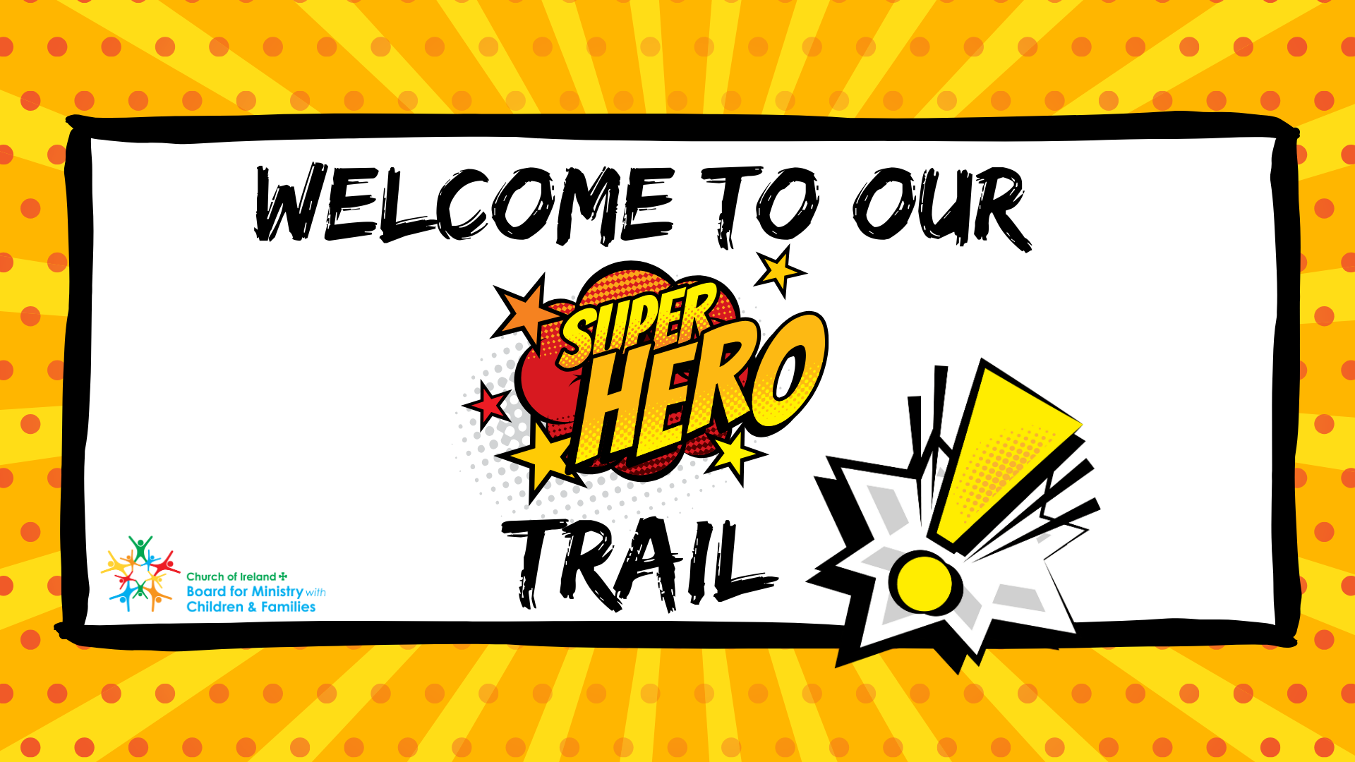 Superhero Trail – Children & Families Ministry